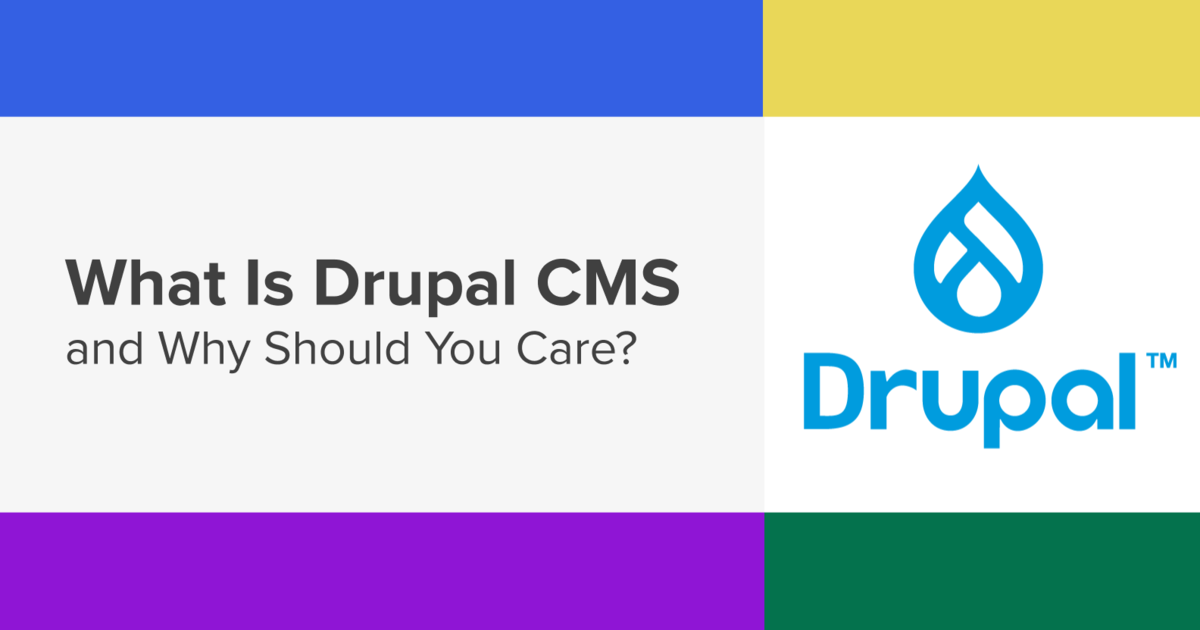 What Is Drupal CMS and Why Should You Care? | Vardot Blog